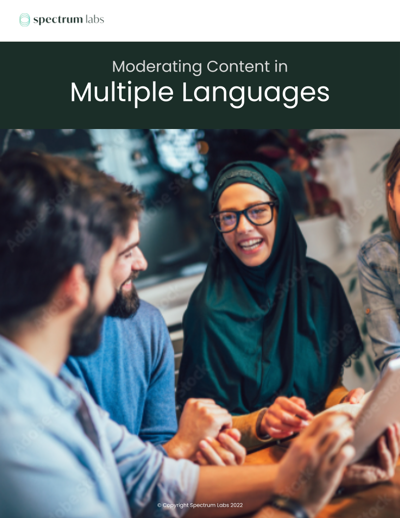 Content Moderation in Multiple Languages | Spectrum Labs